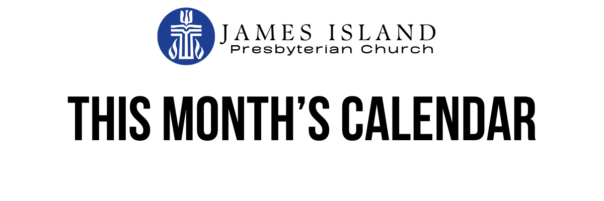 This Month’s Calendar – James Island Presbyterian Church
